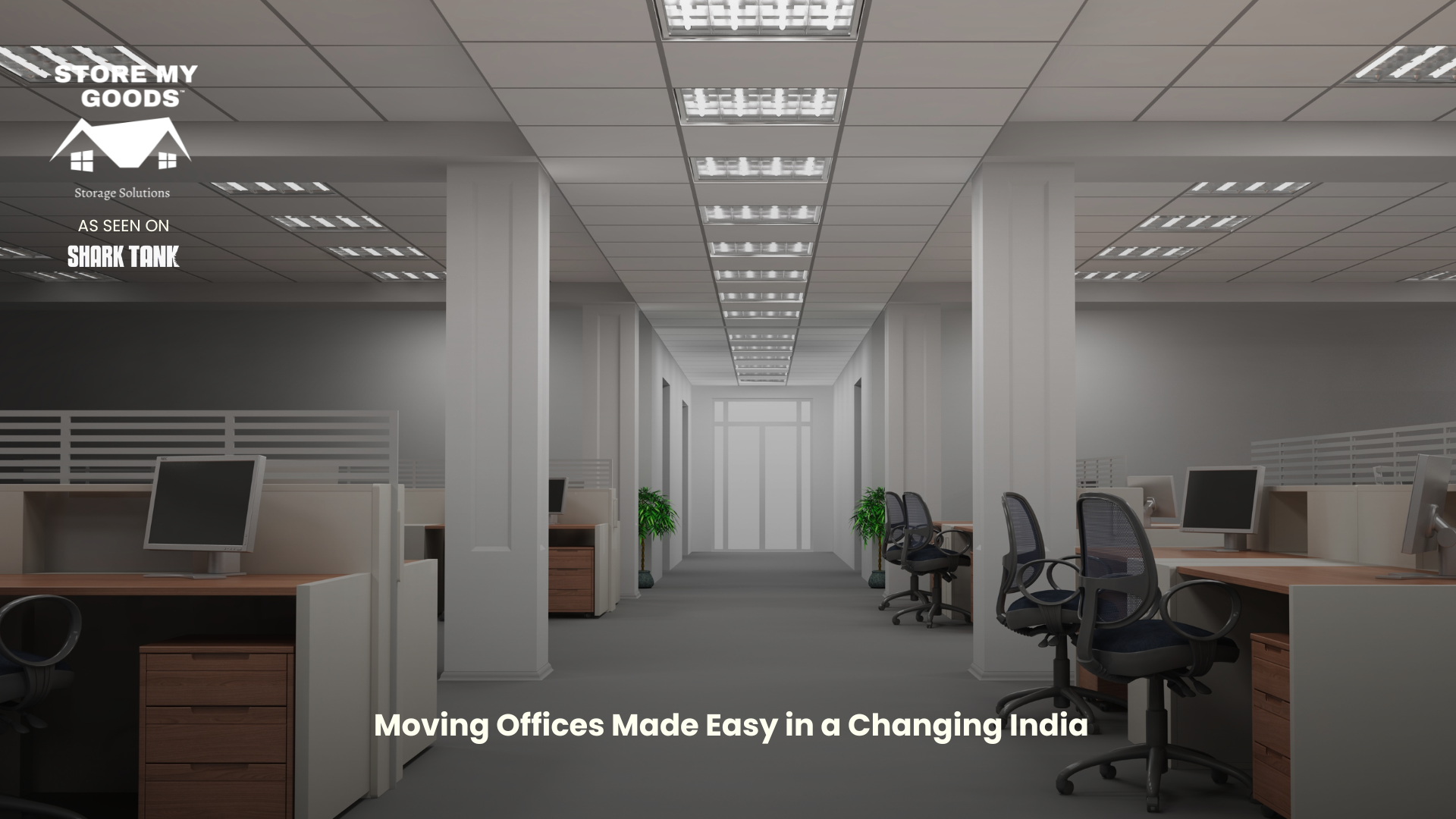 Moving Offices Made Easy in a Changing India - Store My Goods